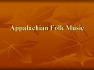 PPT – Appalachian Folk Music PowerPoint presentation | free to view ...