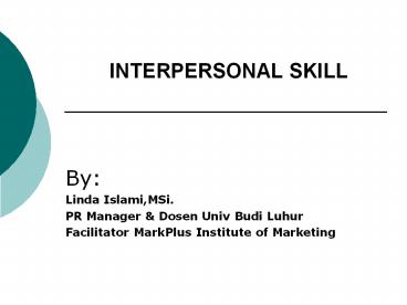 PPT – INTERPERSONAL SKILL PowerPoint presentation | free to download ...
