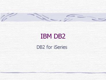 IBM DB2 presentation | free to view
