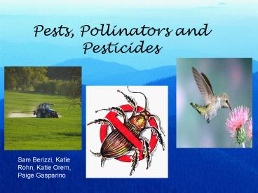 PPT – Pests, Pollinators and Pesticides PowerPoint presentation | free ...