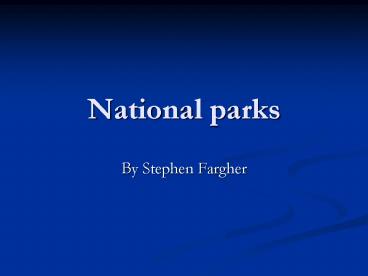National parks presentation | free to view
