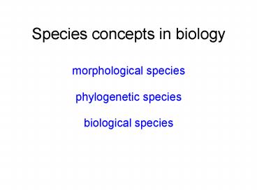 PPT – Species Concepts PowerPoint presentation | free to view - id ...