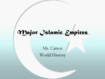 PPT – Major Islamic Empires PowerPoint presentation | free to download ...