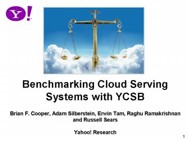 PPT – Benchmarking Cloud Serving Systems with YCSB Brian F. Cooper, Adam Silberstein, Erwin Tam ...