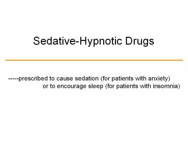 Sedative-Hypnotic Drugs presentation | free to view