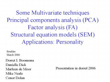 Some Multivariate techniques Principal components analysis (PCA) Factor analysis (FA) Structural ...