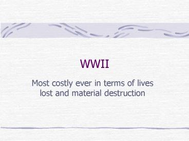 PPT – WWII PowerPoint presentation | free to download - id: 464d91-ZDM2Z