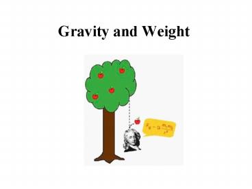 PPT – Gravity and Weight PowerPoint presentation | free to view - id ...