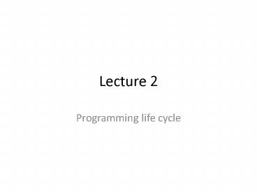 PPT – Programming life cycle PowerPoint presentation | free to download ...