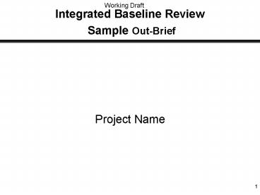 Integrated Baseline Review Sample Out-Brief presentation | free to view