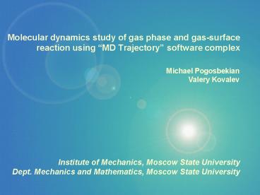 PPT – Molecular dynamics study of gas phase and gas-surface reaction ...