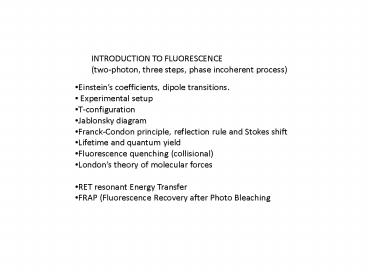 INTRODUCTION TO FLUORESCENCE presentation | free to view
