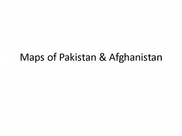 Maps of Pakistan presentation | free to view