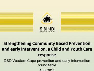 Strengthening Community Based Prevention and early intervention, a ...