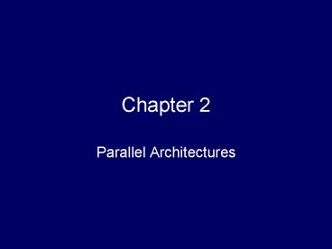 PPT – Parallel Architectures PowerPoint presentation | free to download ...