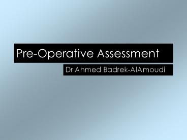 Pre-Operative Assessment presentation | free to view