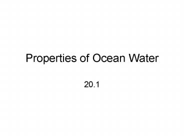 PPT – Properties of Ocean Water PowerPoint presentation | free to view ...