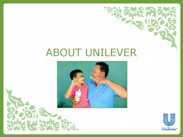 PPT – ABOUT UNILEVER PowerPoint presentation | free to view - id ...