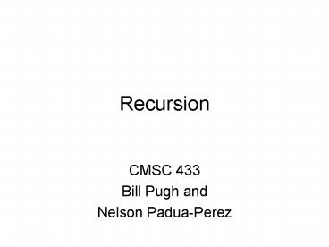 PPT – Recursion PowerPoint presentation | free to download - id: 4774d9 ...