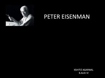 PETER EISENMAN presentation | free to view