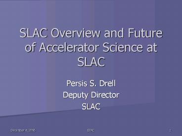 PPT – SLAC Overview and Future of Accelerator Science at SLAC ...