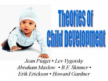 Major theories of Child development presentation | free to view