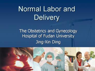 Normal Labor and Delivery presentation | free to view