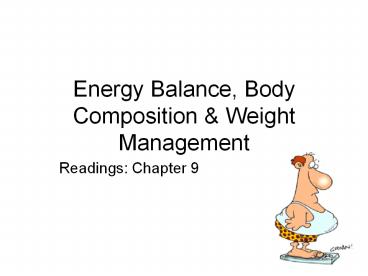 PPT – Energy Balance, Body Composition PowerPoint presentation | free ...