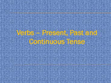 PPT – Verbs PowerPoint presentation | free to download - id: 47b857-MGY0N