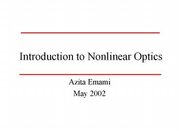 Introduction to Nonlinear Optics presentation | free to view