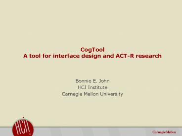 PPT – CogTool A tool for interface design and ACT-R research PowerPoint ...