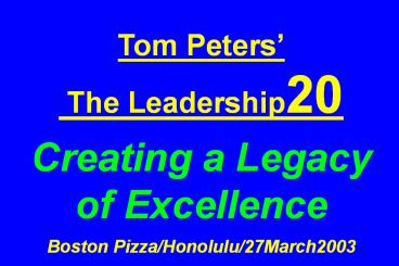 PPT – Tom Peters PowerPoint presentation | free to view - id: 47cd3b-YjIxN