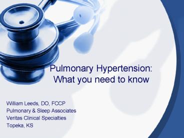 Pulmonary Hypertension: What you need to know presentation | free to view