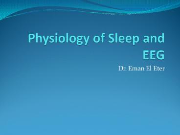 PPT – Physiology of Sleep and EEG PowerPoint presentation | free to ...