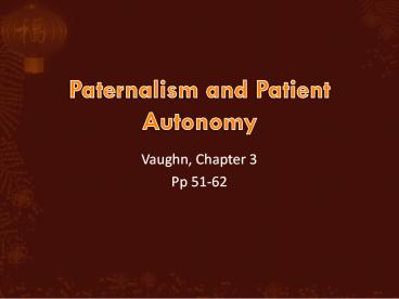 Paternalism and Patient Autonomy presentation | free to download