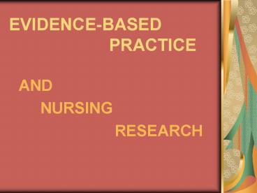 EVIDENCE-BASED PRACTICE presentation | free to view