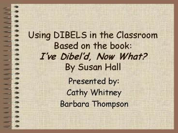 Using DIBELS in the Classroom Based on the book: I presentation | free ...