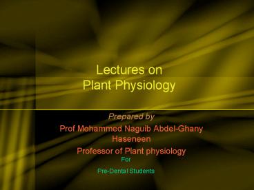Lectures on Plant Physiology presentation | free to view