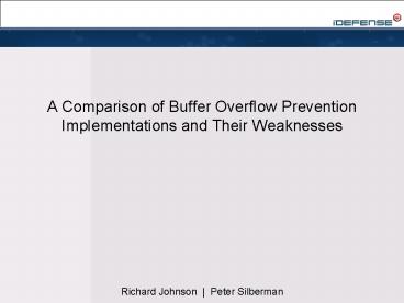 A Comparison of Buffer Overflow Prevention Implementations and Their Weaknesses presentation ...