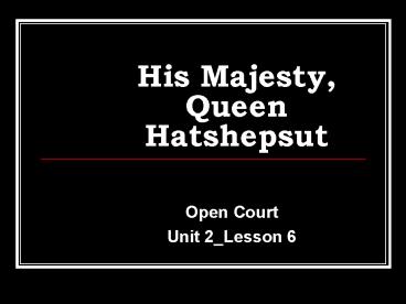 PPT – His Majesty, Queen Hatshepsut PowerPoint presentation | free to ...