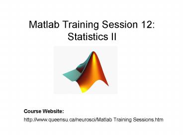 PPT – Matlab Training Session 12: Statistics II PowerPoint presentation ...