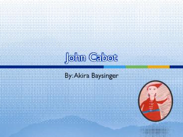 John Cabot presentation | free to view