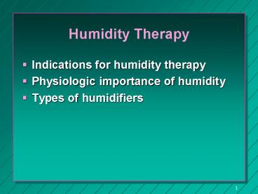 Humidity Therapy presentation | free to view