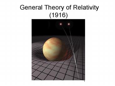 PPT – General Theory of Relativity (1916) PowerPoint presentation ...