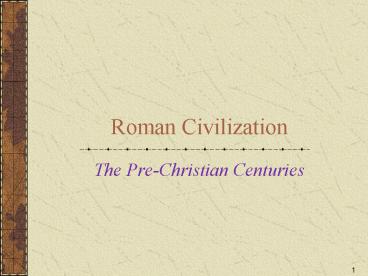 Roman Civilization presentation | free to view