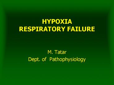 HYPOXIA RESPIRATORY FAILURE presentation | free to view