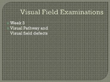 Visual Field Examinations presentation | free to download