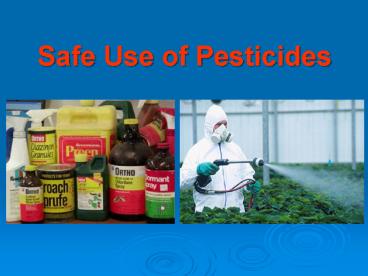 Safe Use of Pesticides presentation | free to view