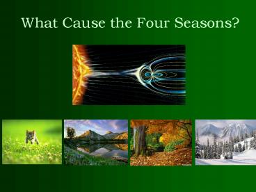 What Cause the Four Seasons? presentation | free to view