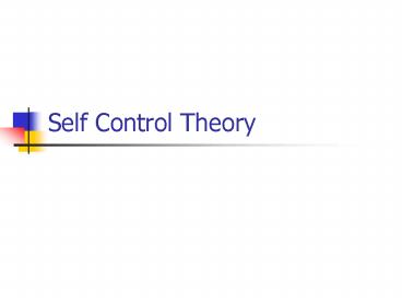 Self Control Theory presentation | free to view